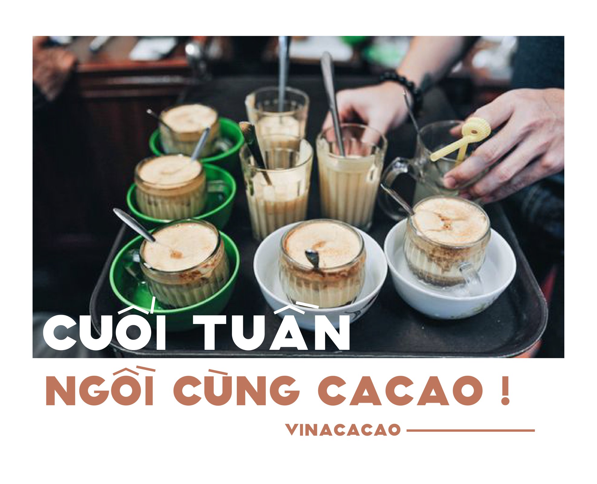 MỘT LY CACAO CHO NGÀY CUỐI TUẦN - Vietnamcacao